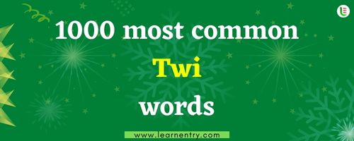1000 most common Twi words - Learn Entry