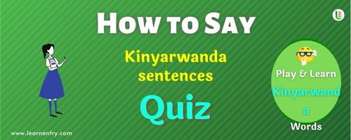How to Say - Kinyarwanda Quiz - Learn Entry